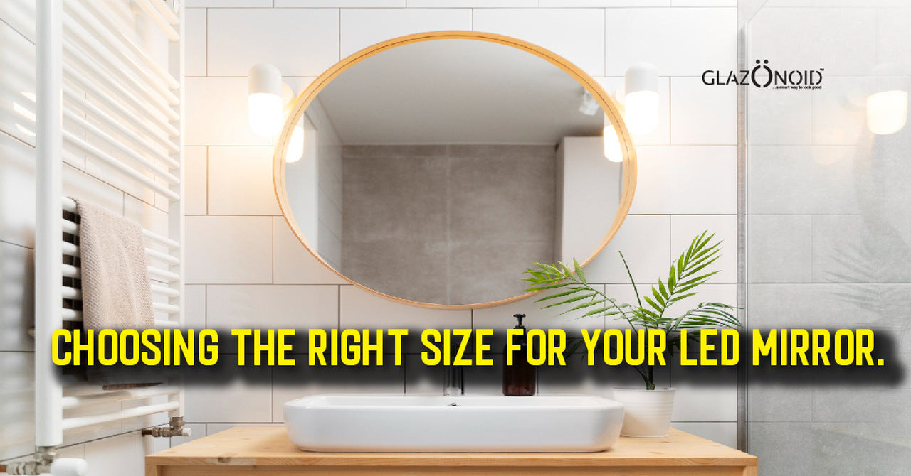 Choosing the Right Size for Your LED Mirror – Glazonoid