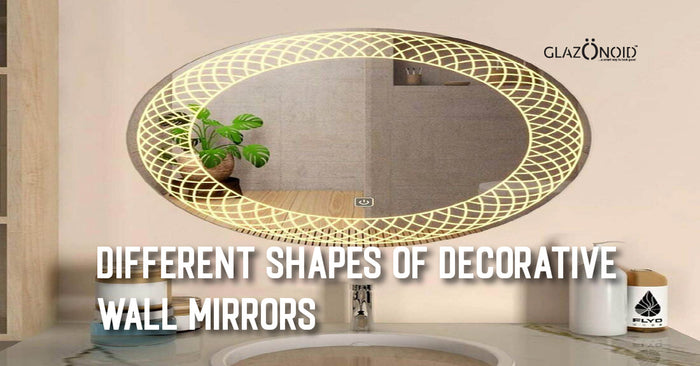 Different Shapes of Decorative Wall Mirrors – Glazonoid