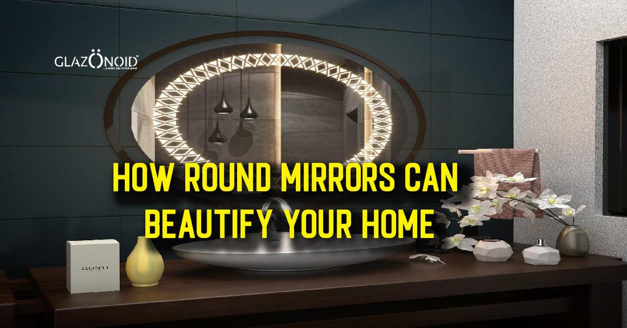 How Round Mirrors Can Beautify Your Home? – Glazonoid