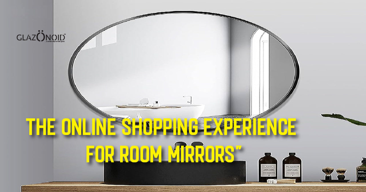 The Online Shopping Experience for Room Mirrors – Glazonoid
