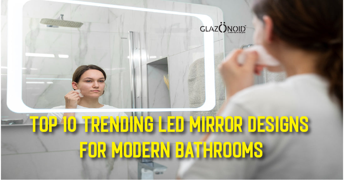 Top 10 Trending LED Mirror Designs for Modern Bathrooms – Glazonoid