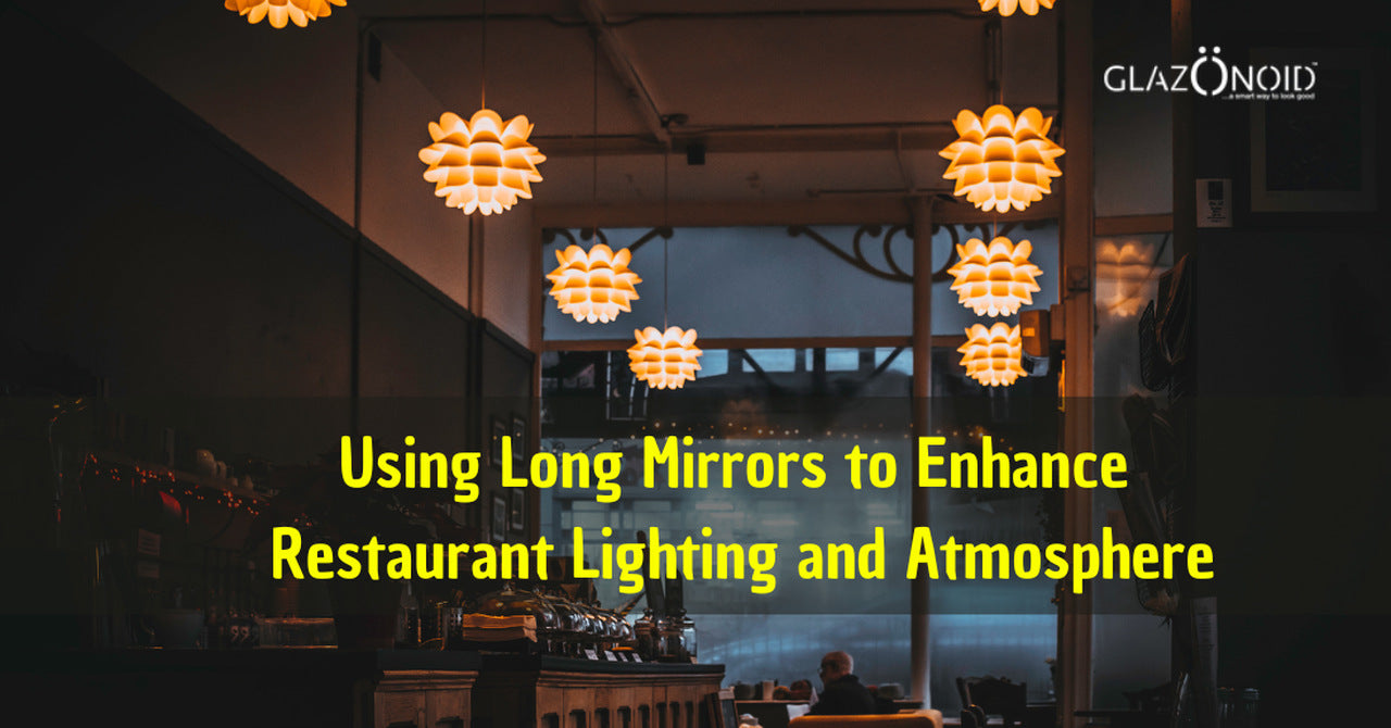 Using Long Mirrors to Enhance Restaurant Lighting and Atmosphere ...